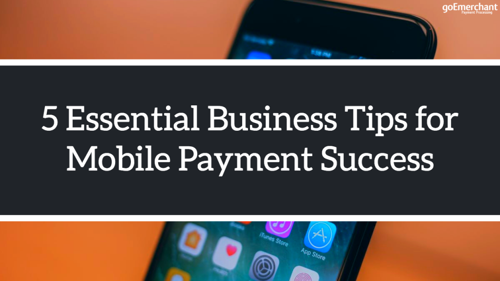Mobile Payment Optimization: 5 Essential Business Tips for Mobile ...